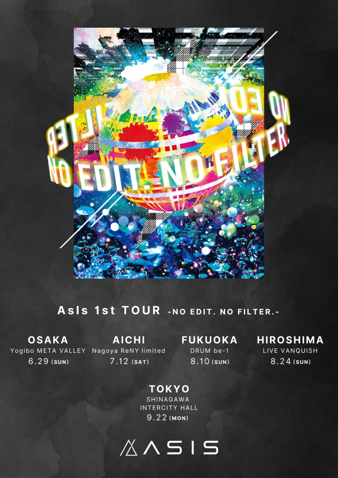 【AsIs初の全国ツアー】AsIs 1st TOUR -NO EDIT. NO FILTER.-開催決定！ – AsIs（アズイズ）